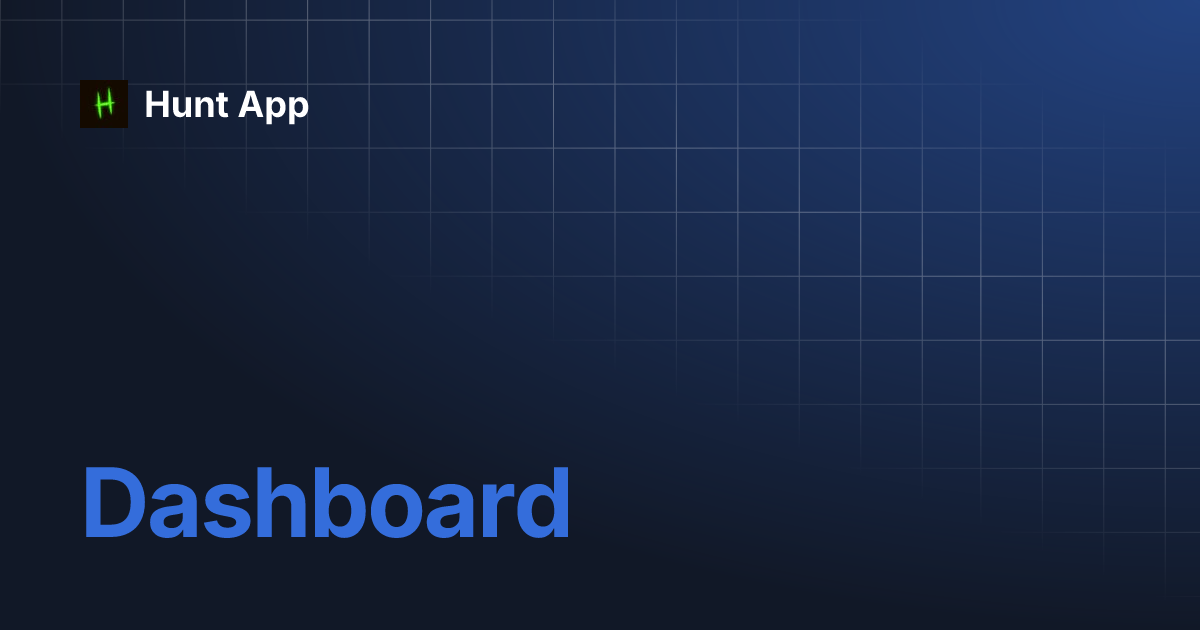Dashboard | Hunt App