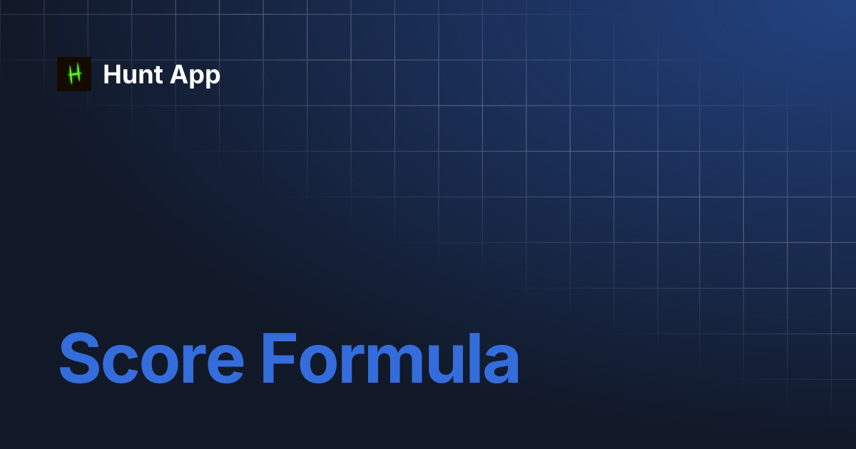 Score Formula | Hunt App